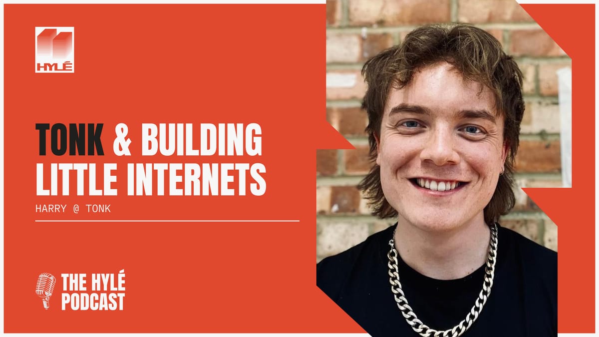 [Podcast #7] Harry on Tonk and little internets